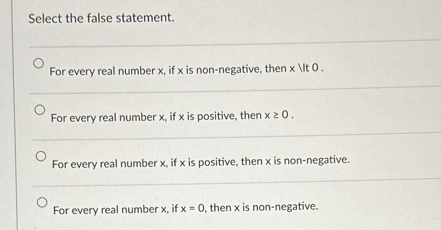 Solved Select the false statement.For every real number x, | Chegg.com