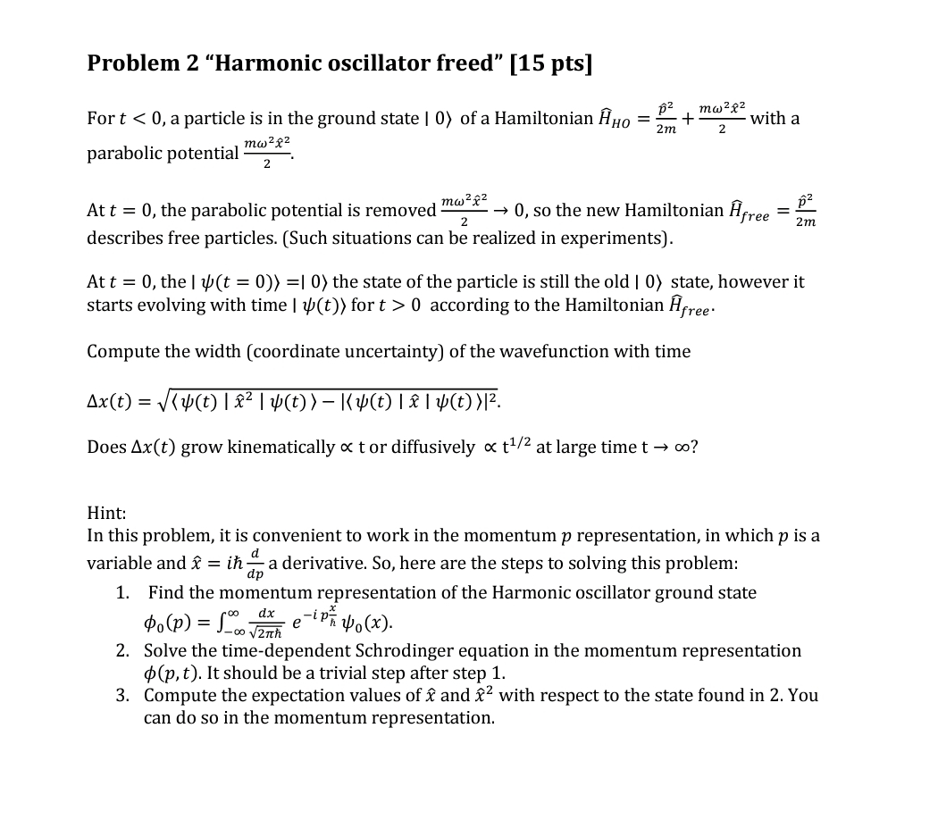 Solved Problem 2 ﻿"Harmonic oscillator freed" [15 ﻿pts]For | Chegg.com