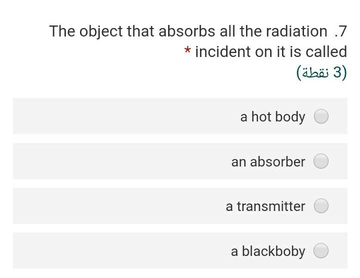 Solved The object that absorbs all the radiation 7 * | Chegg.com