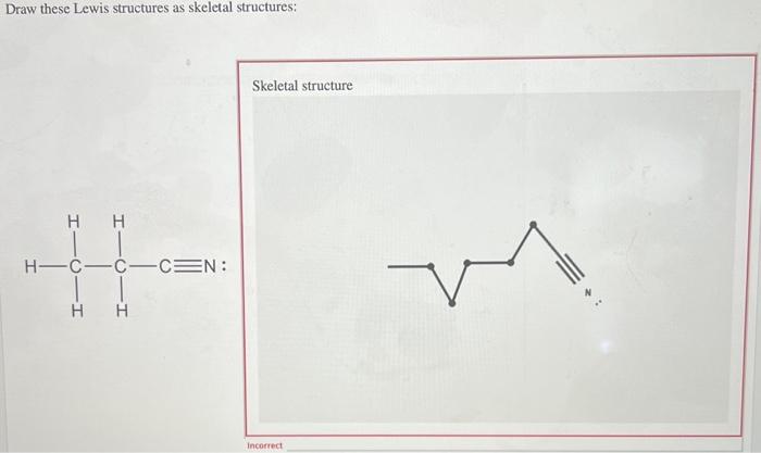 Solved Draw these Lewis structures as skeletal structures: | Chegg.com