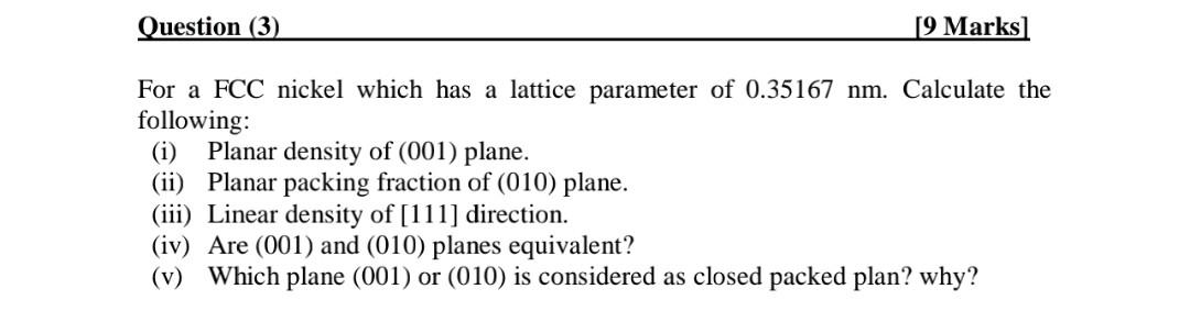 Solved Question (3) [9 Marks] For a FCC nickel which has a | Chegg.com