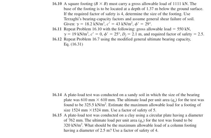 Solved 16.10 A square footing (B X B) must carry a gross | Chegg.com