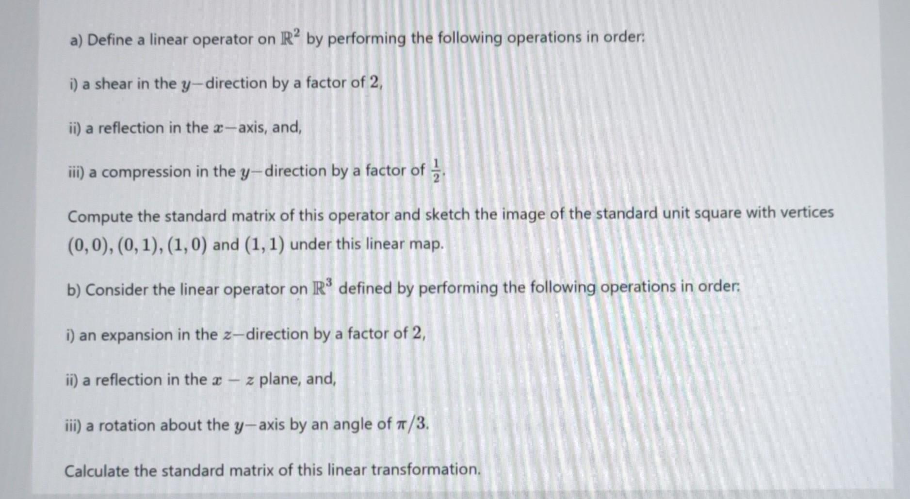 Solved a) Define a linear operator on Rể by performing the | Chegg.com