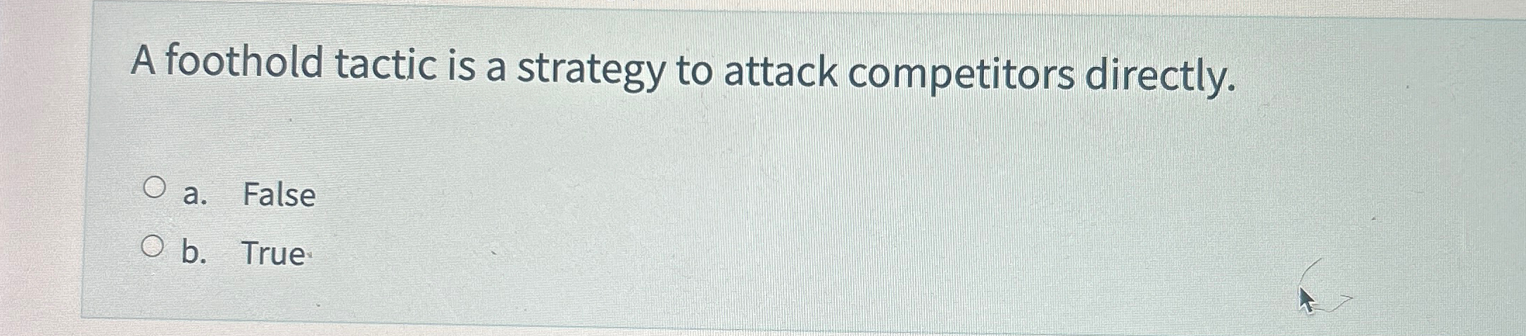 Solved A foothold tactic is a strategy to attack competitors | Chegg.com
