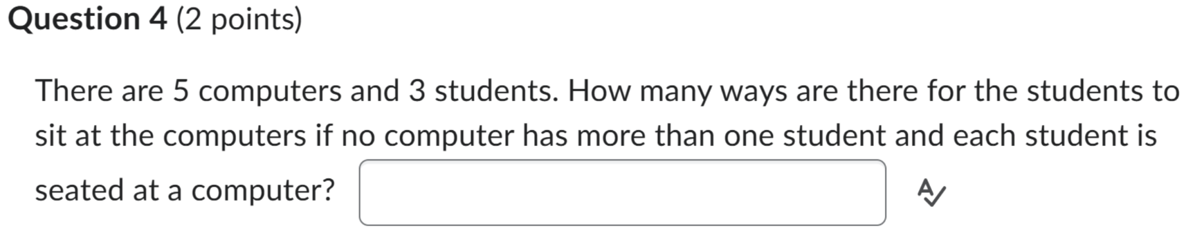 Solved Question 4 (2 ﻿points)There are 5 ﻿computers and 3 | Chegg.com