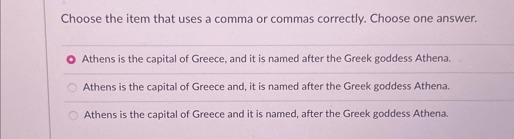 Solved Choose the item that uses a comma or commas | Chegg.com