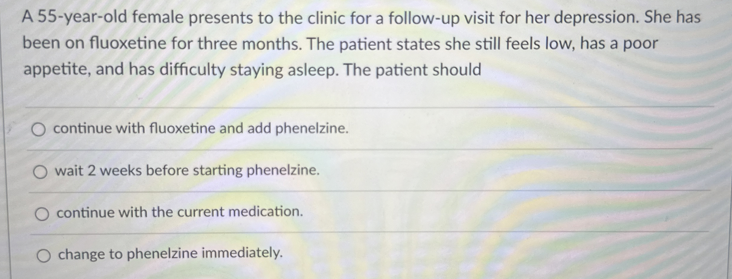 Solved A 55-year-old female presents to the clinic for a | Chegg.com