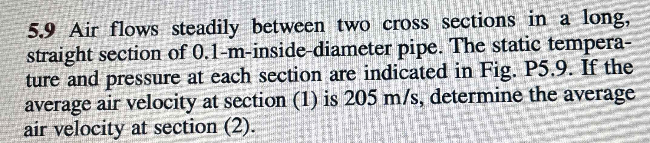 Solved 5.9 ﻿Air flows steadily between two cross sections in | Chegg.com