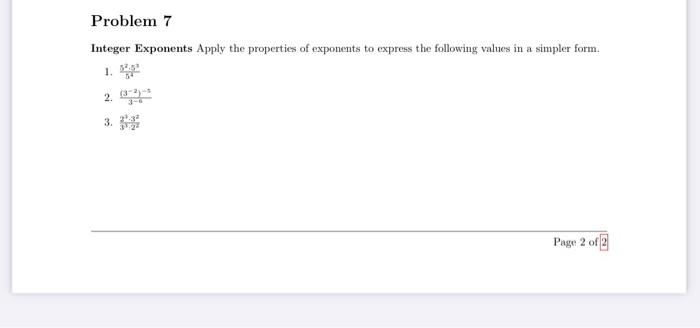 Solved Problem 7 Integer Exponents Apply the properties of | Chegg.com