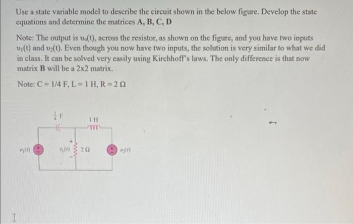 Solved Use a state variable model to describe the circuit | Chegg.com