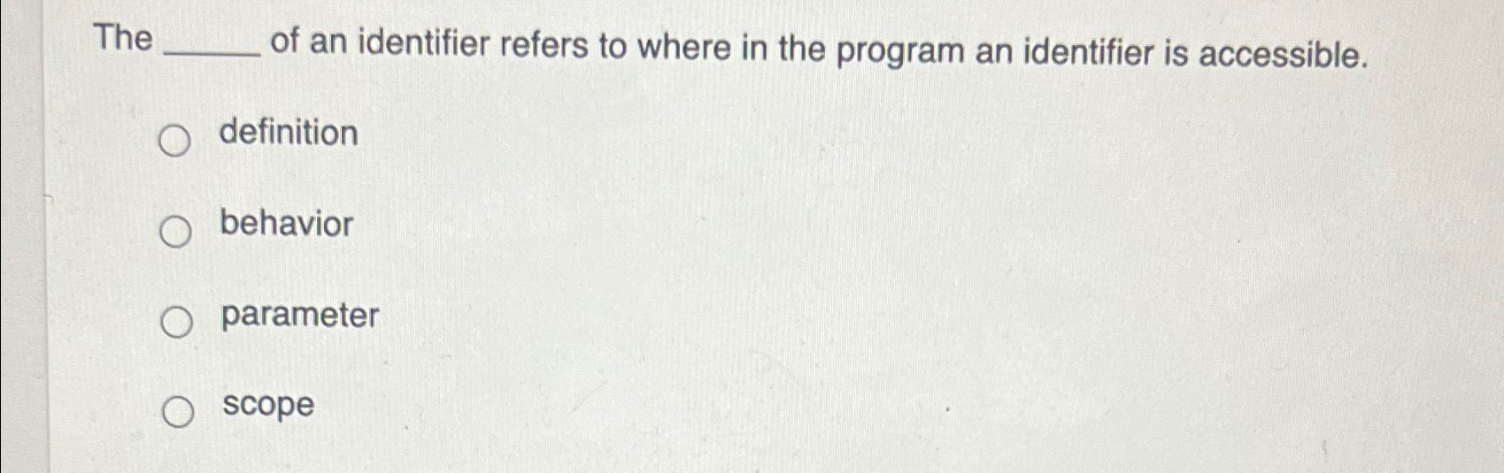 Solved The ﻿of an identifier refers to where in the | Chegg.com