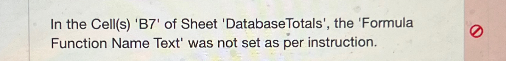 Solved In the Cell(s) 'B7' ﻿of Sheet 'DatabaseTotals', the | Chegg.com