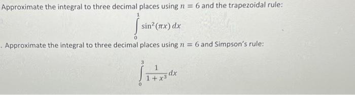 Solved Approximate the integral to three decimal places | Chegg.com