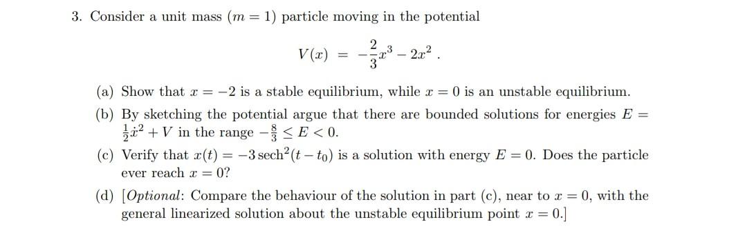 3. Consider a unit mass (m=1) particle moving in the | Chegg.com
