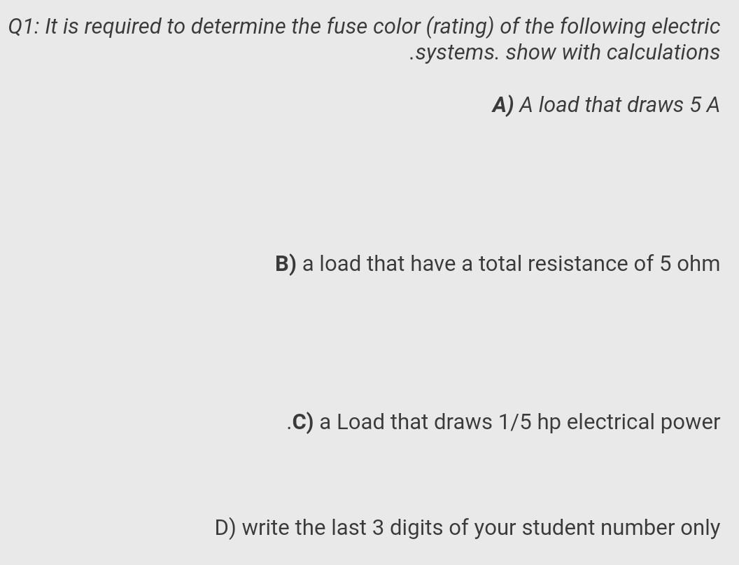 Solved Q1: It is required to determine the fuse color | Chegg.com
