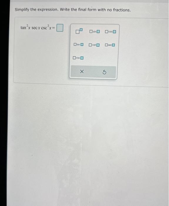 Solved Simplify the expression. Write the final form with no | Chegg.com