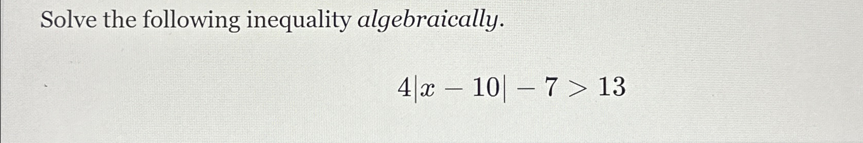 Solved Solve the following inequality | Chegg.com