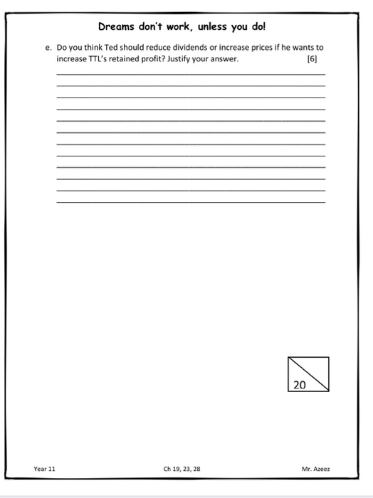 Solved Dreams don't work, unless you do! 2. Ted has a | Chegg.com