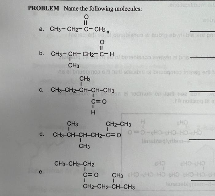 Solved PROBLEM Name the following molecules: a. b. c. d. e. | Chegg.com