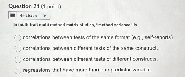 Solved In multi-trait multi method matrix studies, "method | Chegg.com