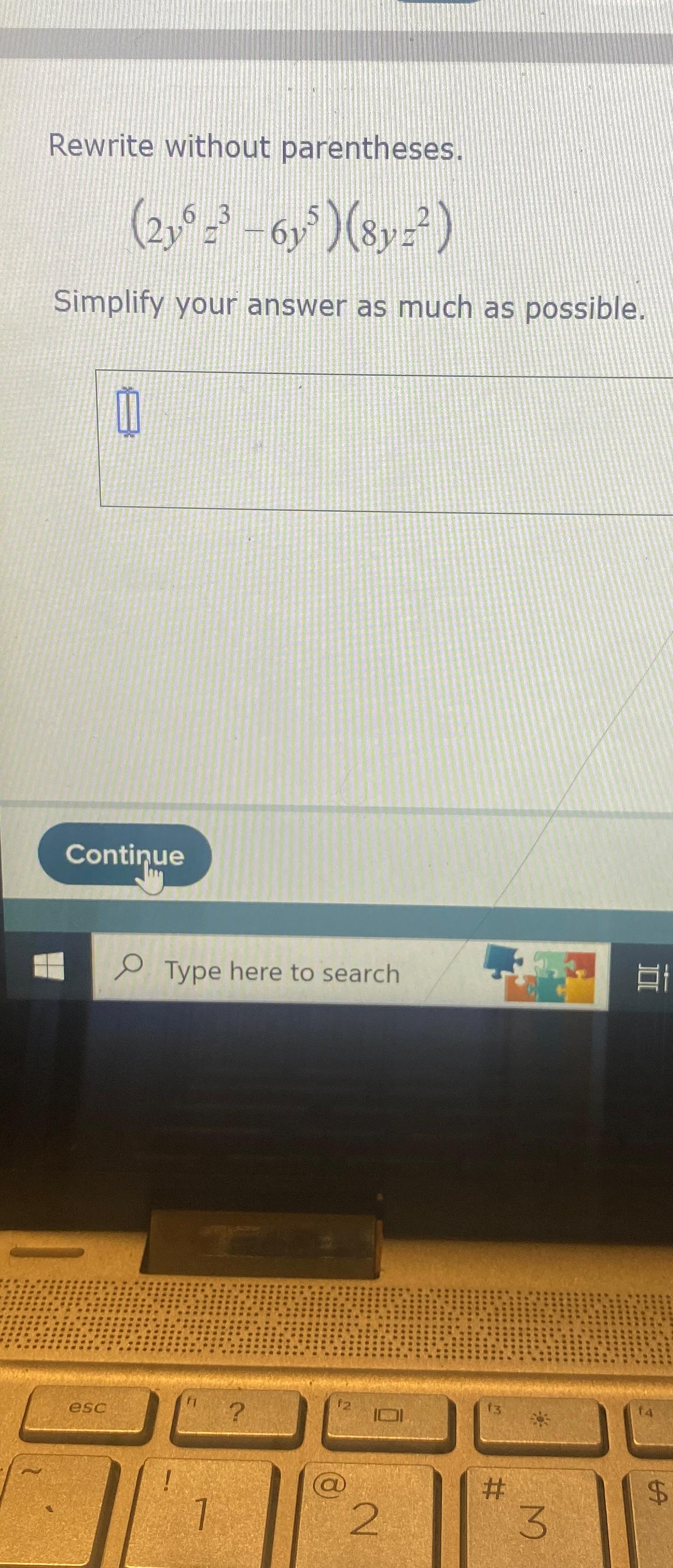 Solved Rewrite without parentheses.(2y6z3-6y5)(8yz2)Simplify | Chegg.com