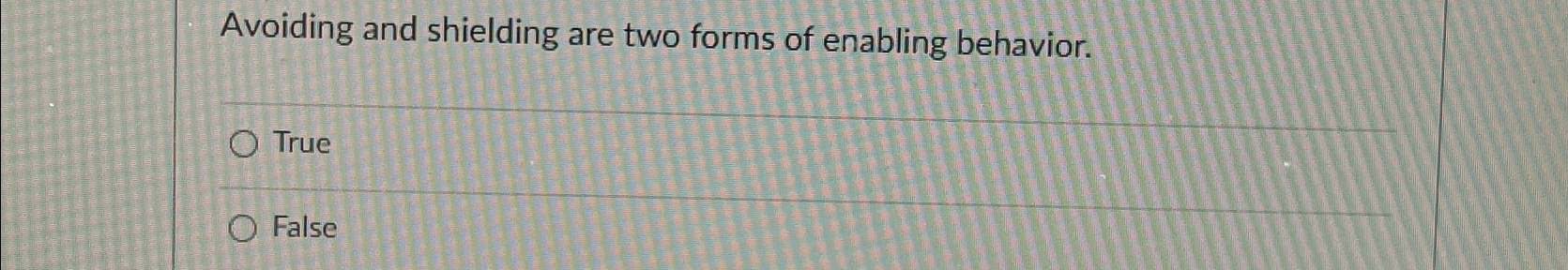 Solved Avoiding and shielding are two forms of enabling | Chegg.com
