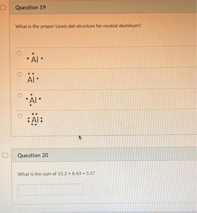 Solved Question 19 What is the proper Lewis dot structure | Chegg.com