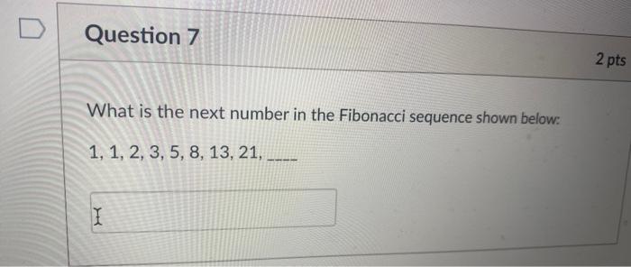 Solved What is the next number in the Fibonacci sequence | Chegg.com