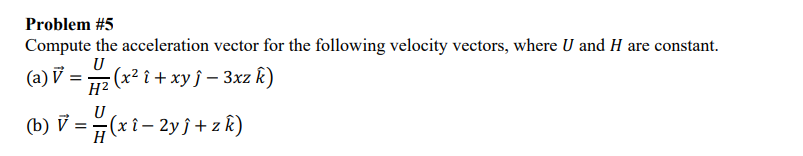 Solved Problem 5compute The Acceleration Vector For The