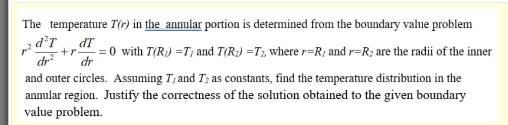 Solved 22 +1 The temperature T(r) in the annular portion is | Chegg.com