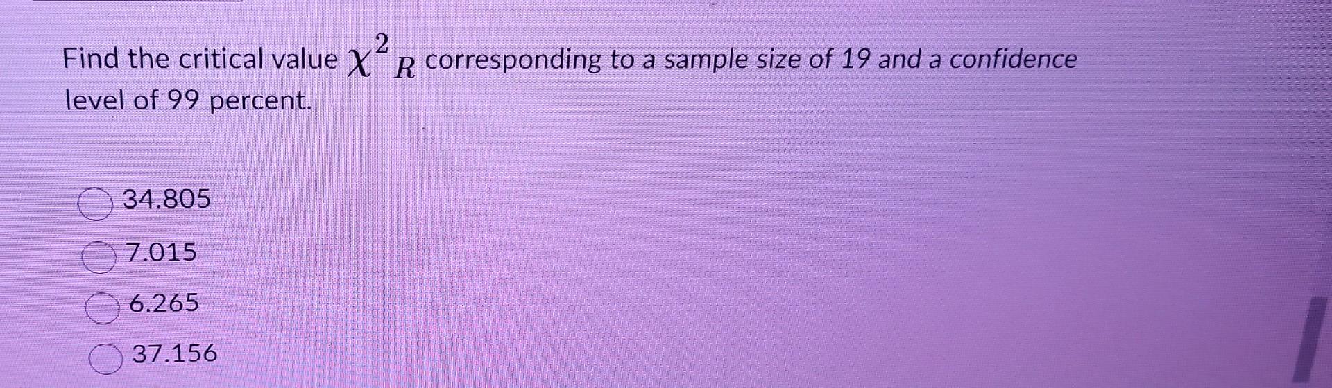 Solved Find the critical value χ2 corresponding to a sample | Chegg.com