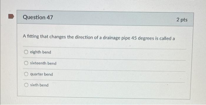 Solved Question 47 2 pts A fitting that changes the | Chegg.com