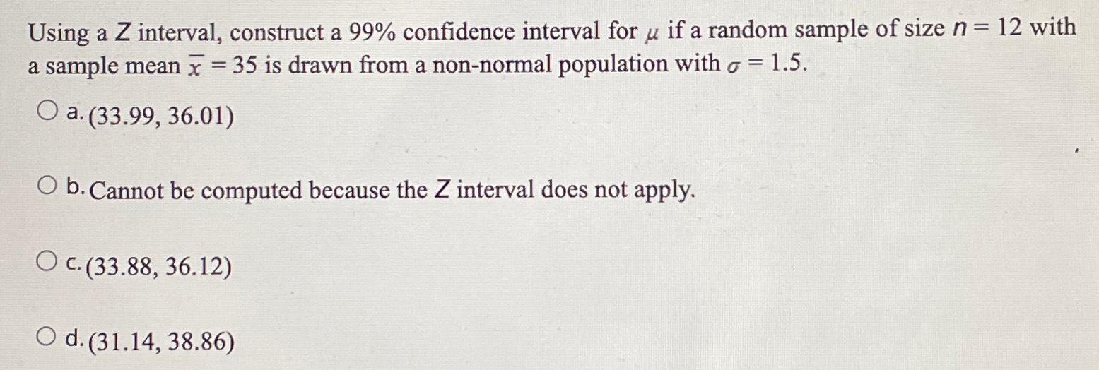 Solved Using a Z ﻿interval, construct a 99% ﻿confidence | Chegg.com