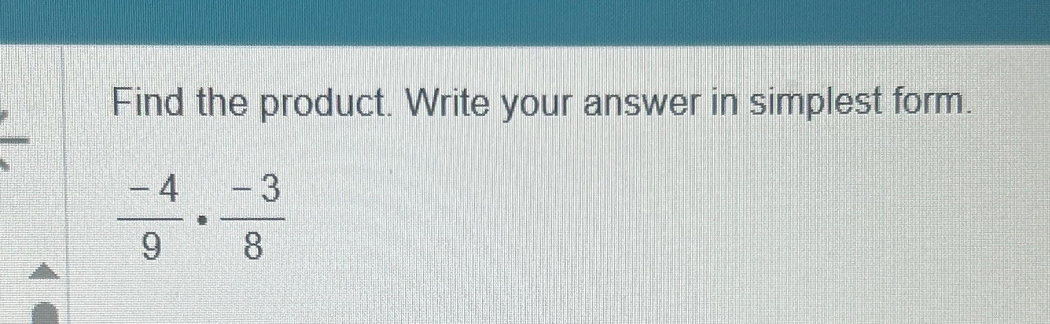 Solved Find the product. Write your answer in simplest | Chegg.com