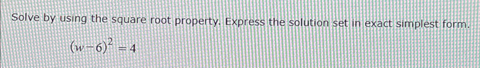 Solved Solve by using the square root property. Express the | Chegg.com