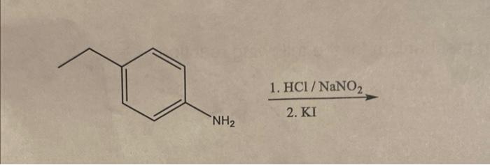 Solved 2. KI 1. HCl/NaNO2 | Chegg.com