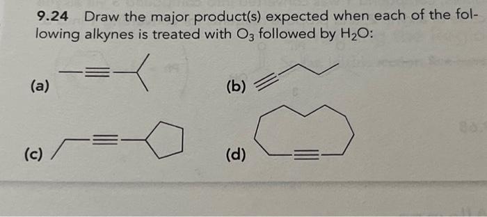 Solved 9 24 Draw The Major Product S Expected When Each Of
