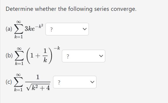 Solved Determine whether the following series | Chegg.com