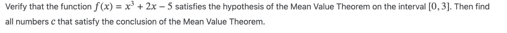 Solved Verify that the function f(x)=x3+2x-5 ﻿satisfies the | Chegg.com