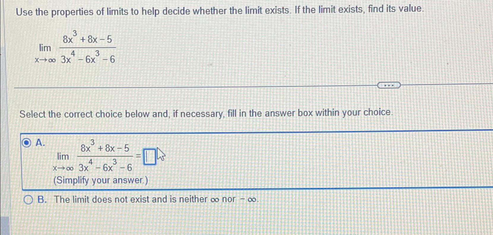 Solved Use the properties of limits to help decide whether | Chegg.com