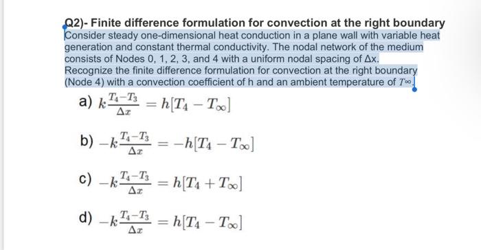 Solved Q2)- Finite difference formulation for convection at | Chegg.com