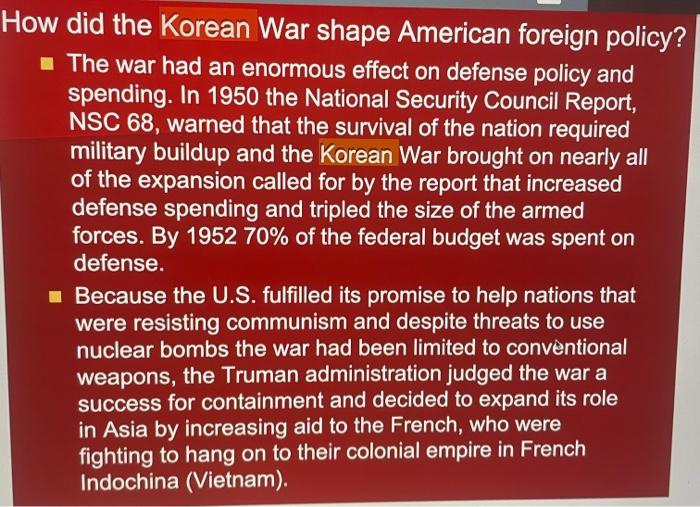 Solved How did the Korean War shape American foreign policy? | Chegg.com