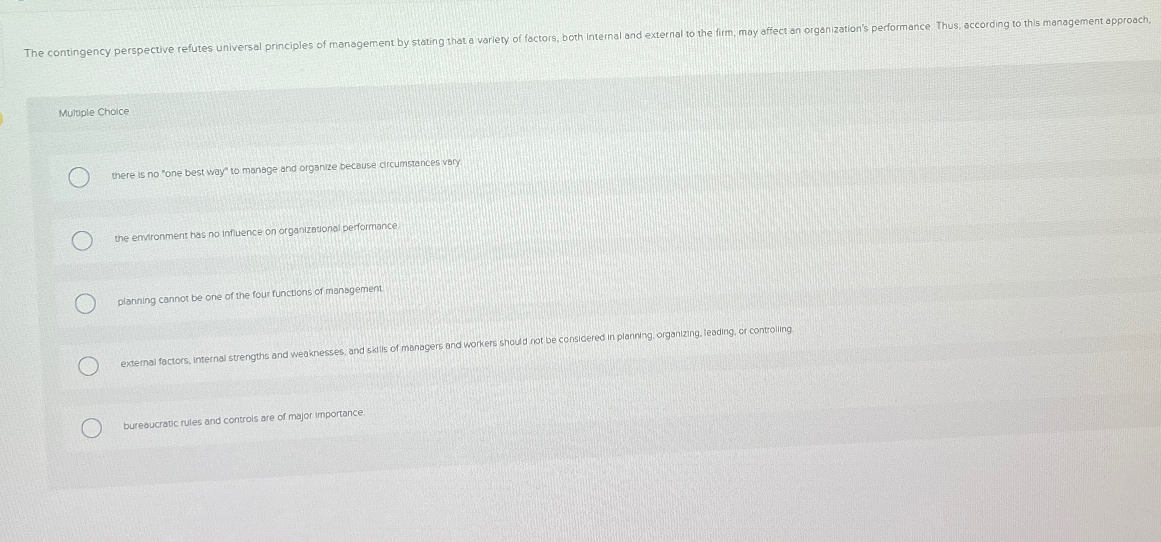 Solved Multiple Choicethere is no "one best way" to manage | Chegg.com