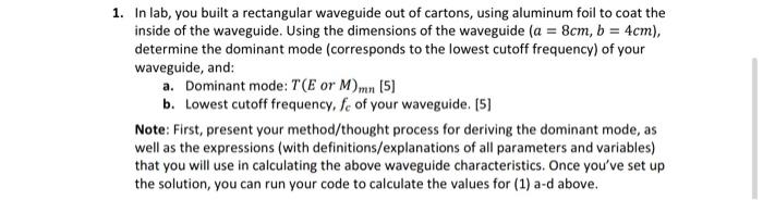 Solved 1. In lab, you built a rectangular waveguide out of | Chegg.com