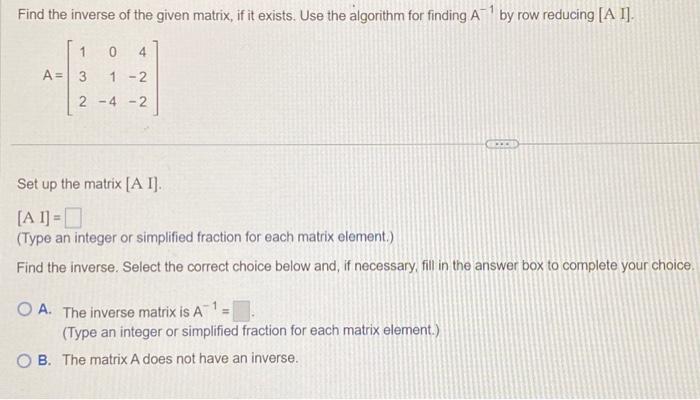 Solved Find the inverse of the given matrix, if it exists. | Chegg.com