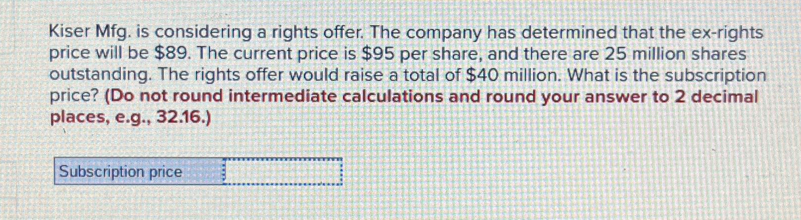 Solved Kiser Mfg. ﻿is considering a rights offer. The | Chegg.com