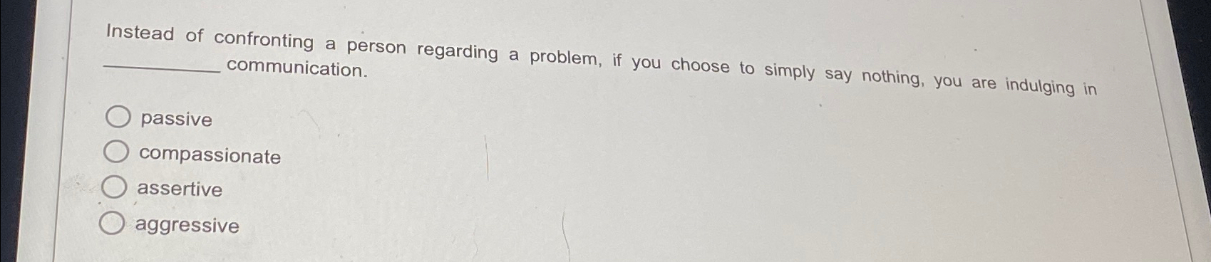 Solved Instead of confronting a person regarding a problem, | Chegg.com