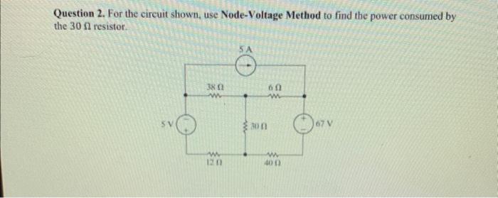 Solved Question 2. For the circuit shown, use Node-Voltage | Chegg.com