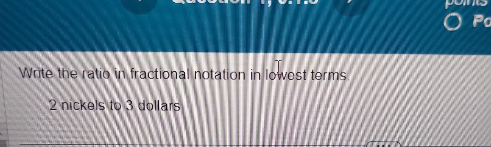 Solved Write the ratio in fractional notation in lotvest | Chegg.com
