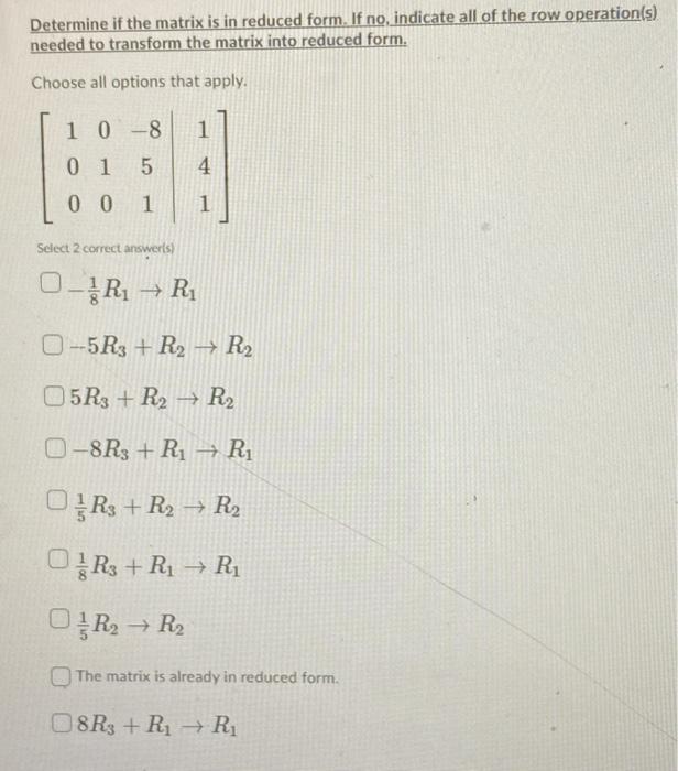 Solved Determine if the matrix is in reduced form. If no, | Chegg.com